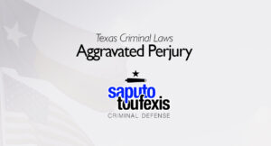 The Texas Aggravated Perjury Law | Penal Code §37.03