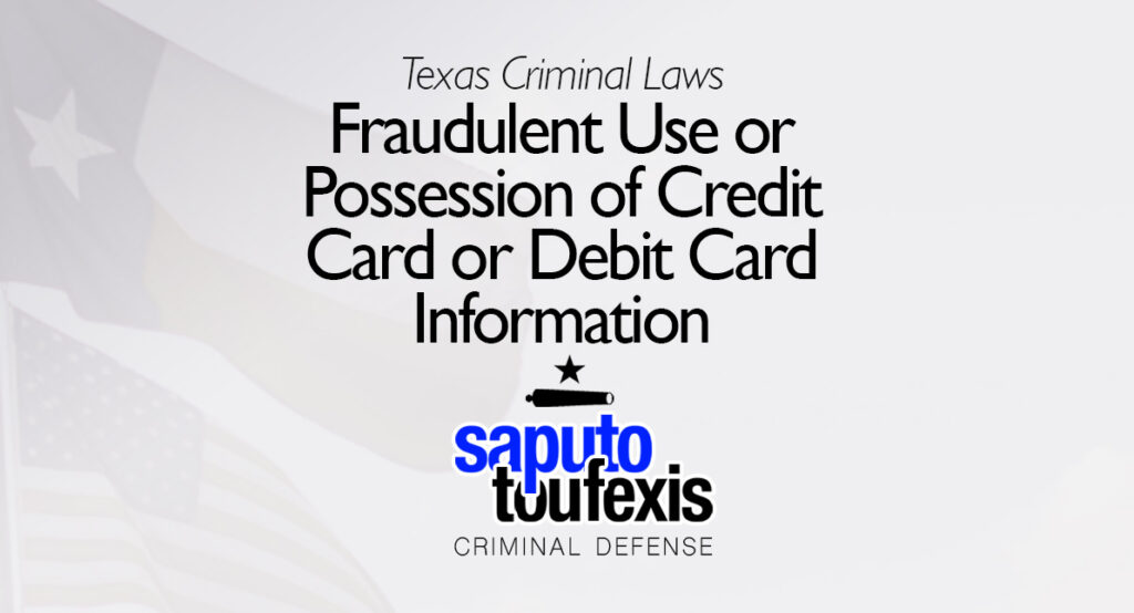 The Texas Fraudulent Use or Possession of Card Information Law